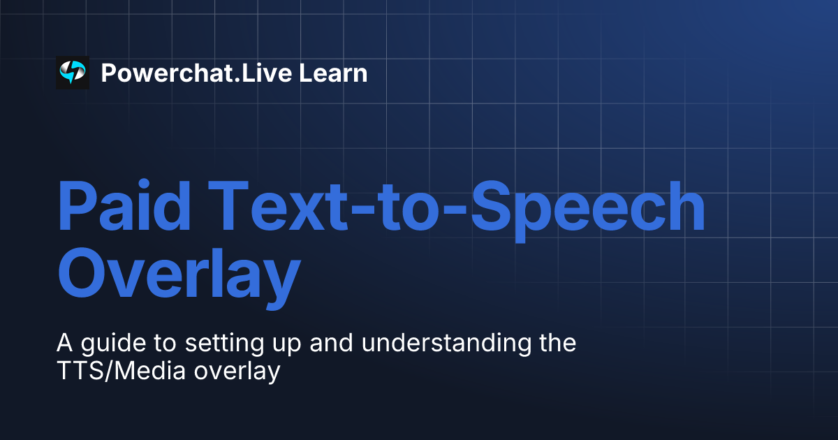 Paid Text-to-Speech Overlay | Powerchat.Live Learn