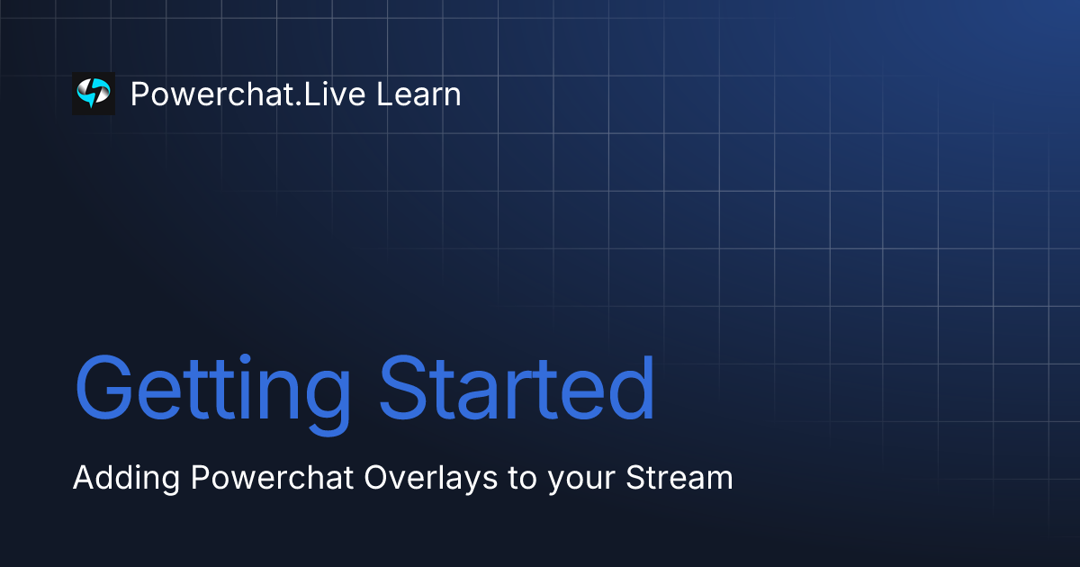Getting Started | Powerchat.Live Learn