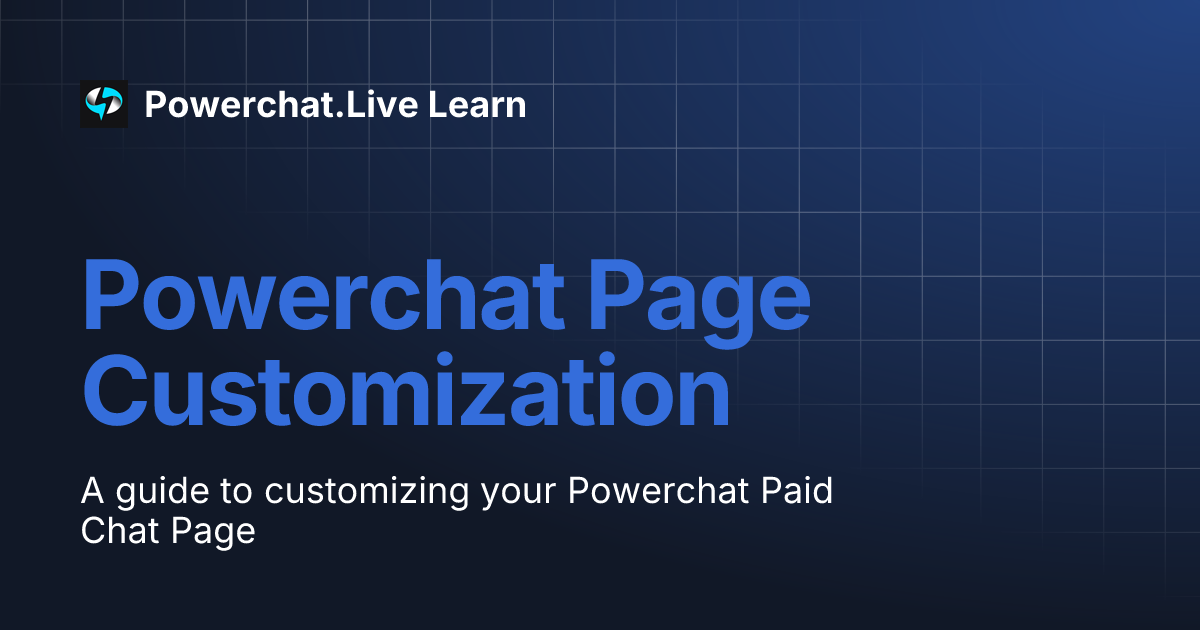 Powerchat Page Customization | Powerchat.Live Learn