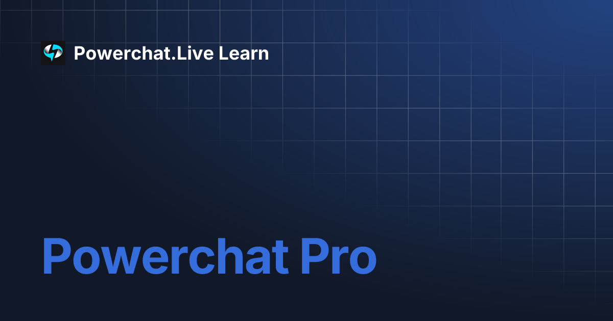 Powerchat Pro | Powerchat.Live Learn