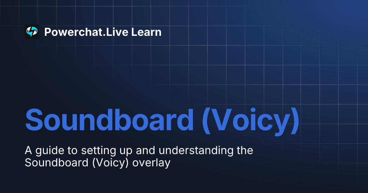 Soundboard (Voicy) | Powerchat.Live Learn