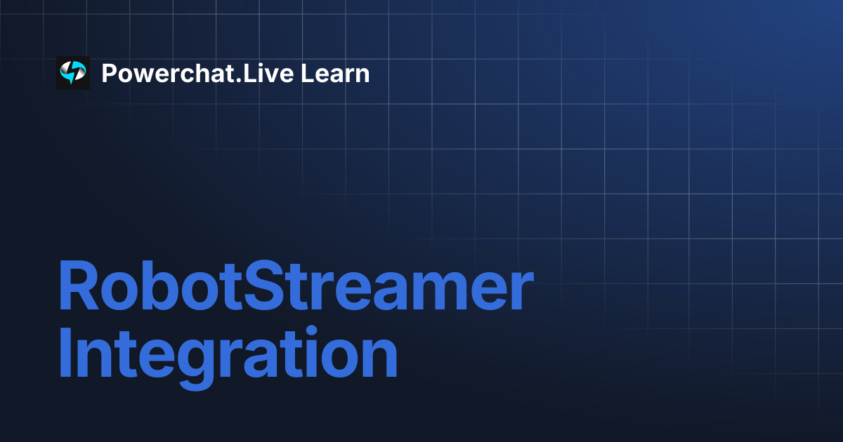 RobotStreamer Integration | Powerchat.Live Learn